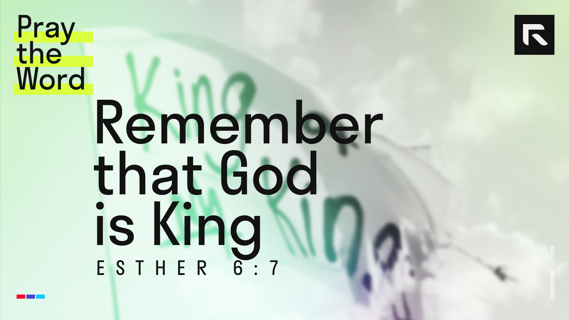 Remember that God is King (Esther 6:7) - Radical