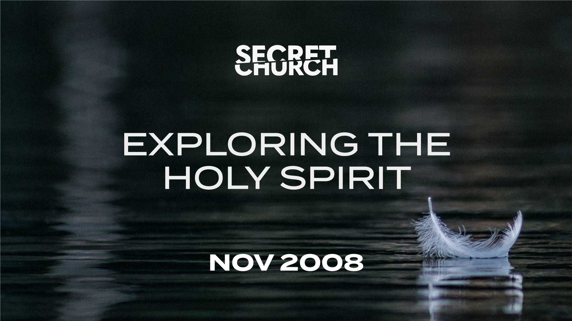 Secret Church 5: Exploring the Holy Spirit - Radical