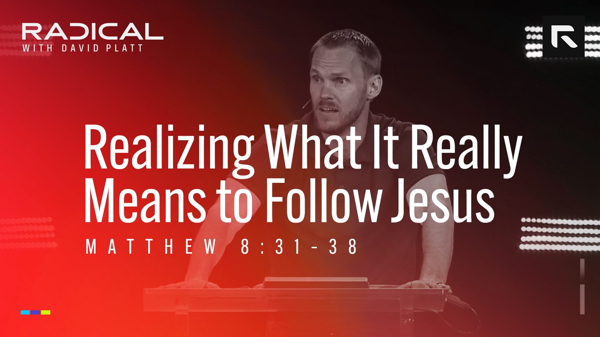 Realizing What It Really Means to Follow Jesus - Radical