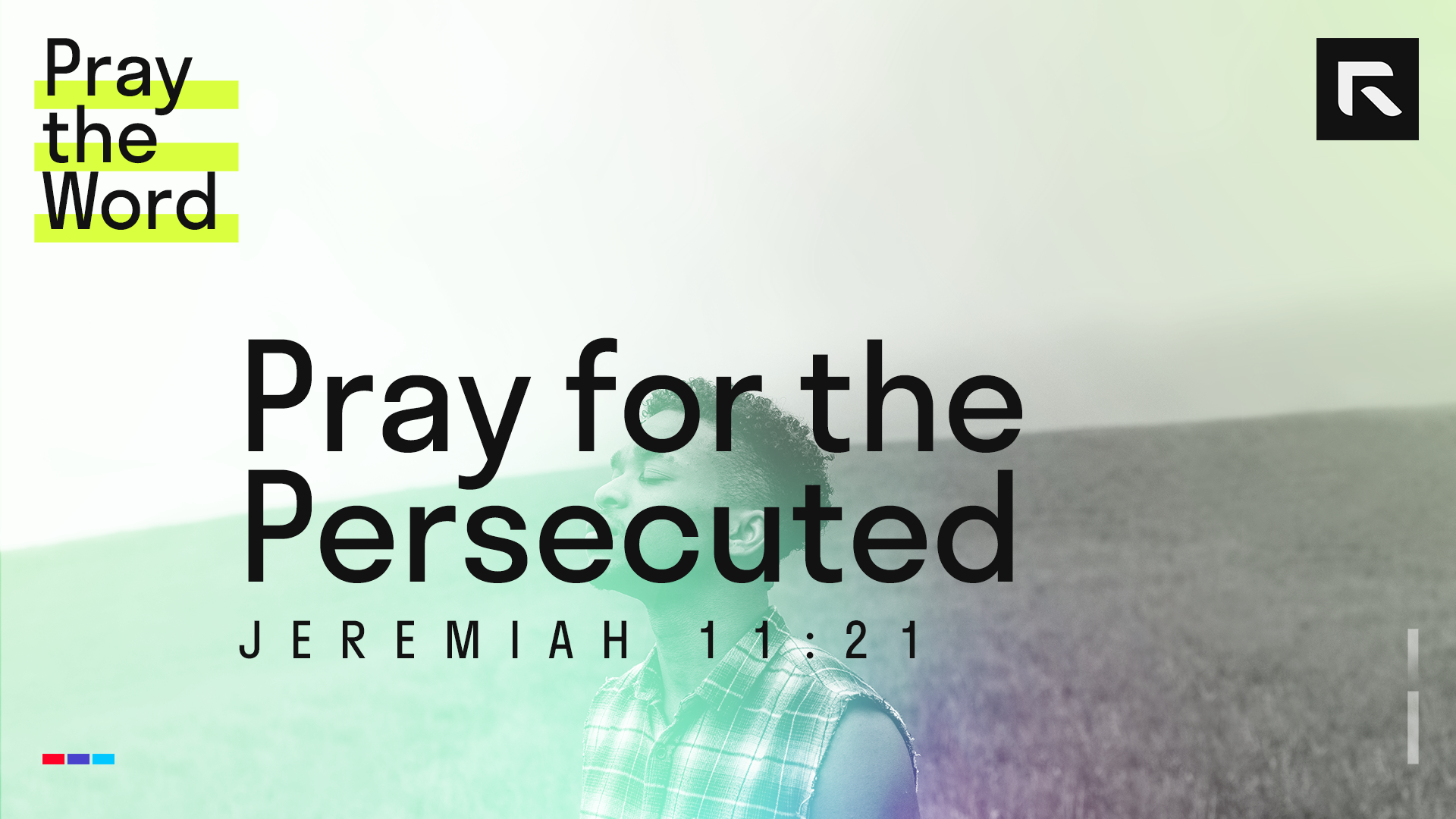Pray for the Persecuted (Jeremiah 11:21) - Radical