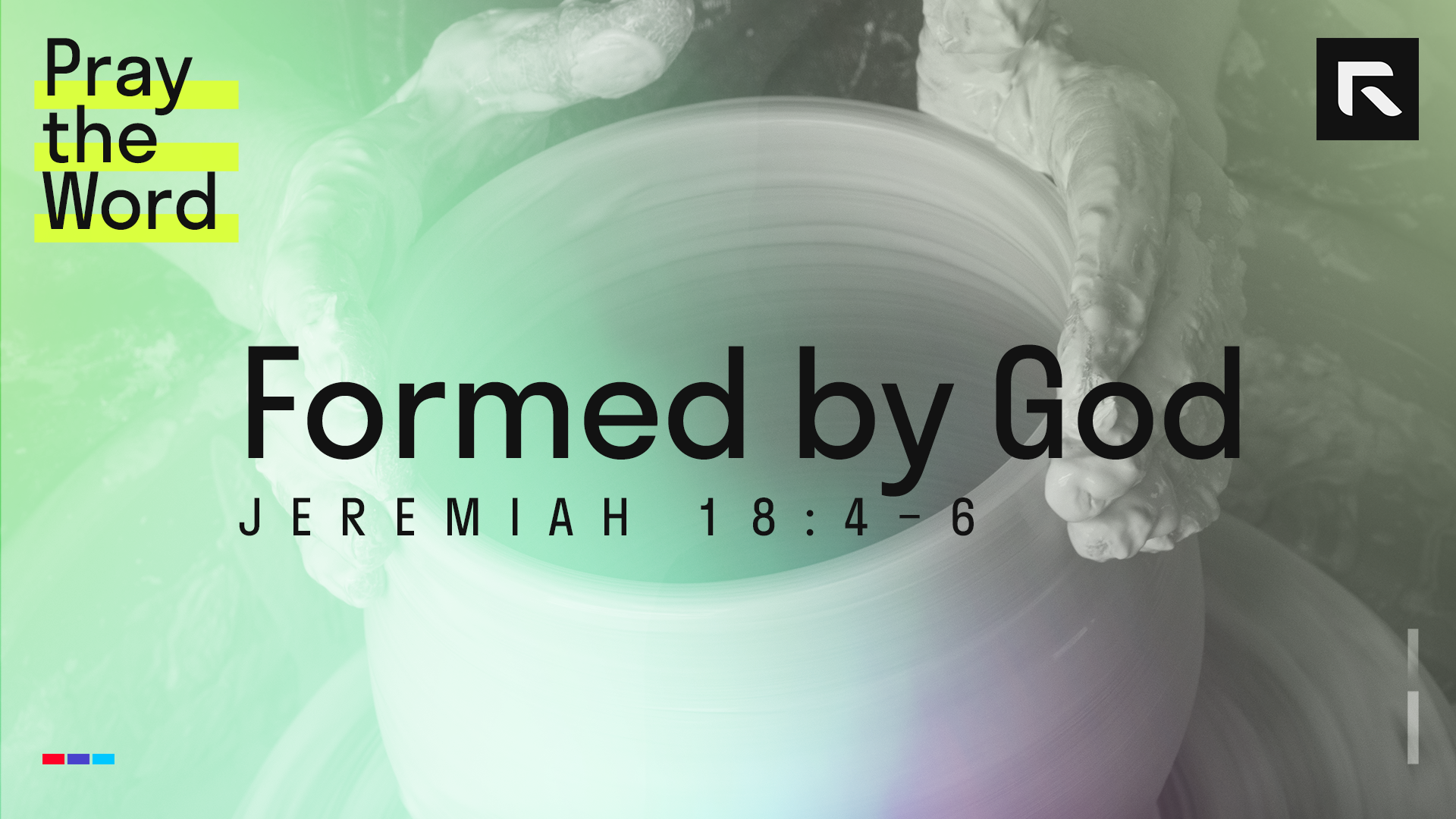 Formed by God (Jeremiah 18:4–6) - Radical