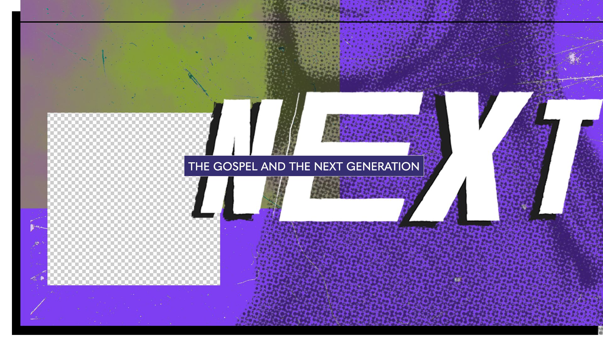 The Gospel and the Next Generation - Radical