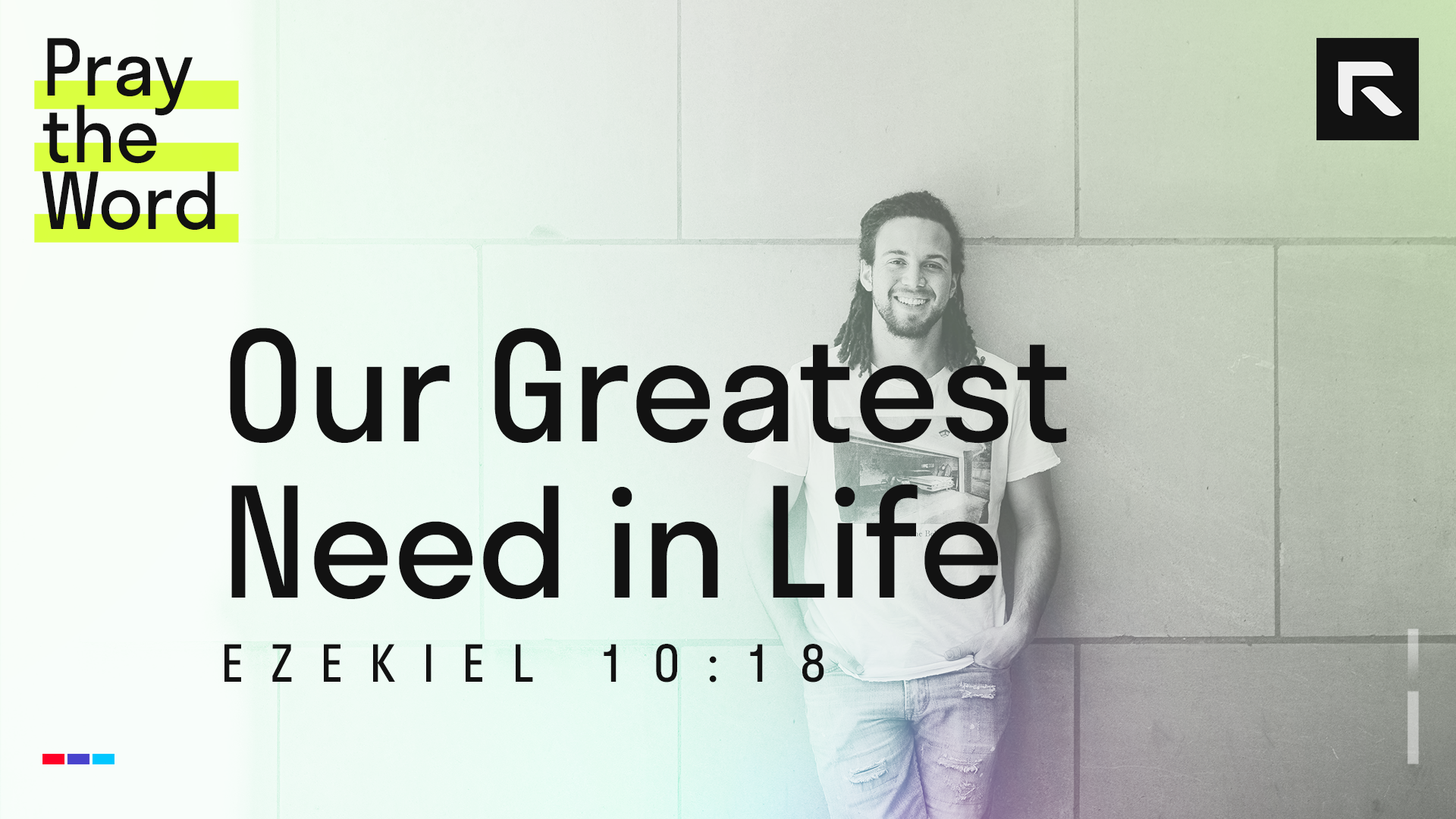 Our Greatest Need in Life (Ezekiel 10:18) - Radical